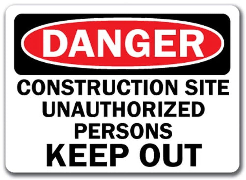 Danger Sign - Construction Site Unauthorized Persons Keep Out - 10" x ...