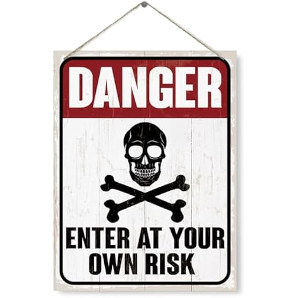 Danger Sign, Enter At Your Own Risk Sign, Warning Wood Sign, Decorative ...