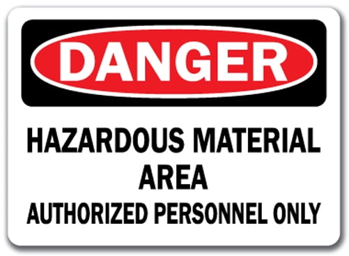 Danger Sign - Hazardous Material Area Authorized Personnel Only - 10" x ...
