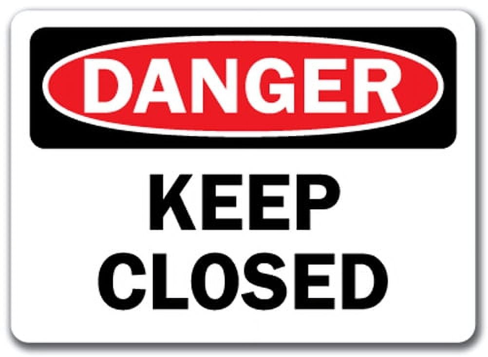 Danger Sign - Keep Closed - 10" x 14" OSHA Safety Sign - Walmart.com