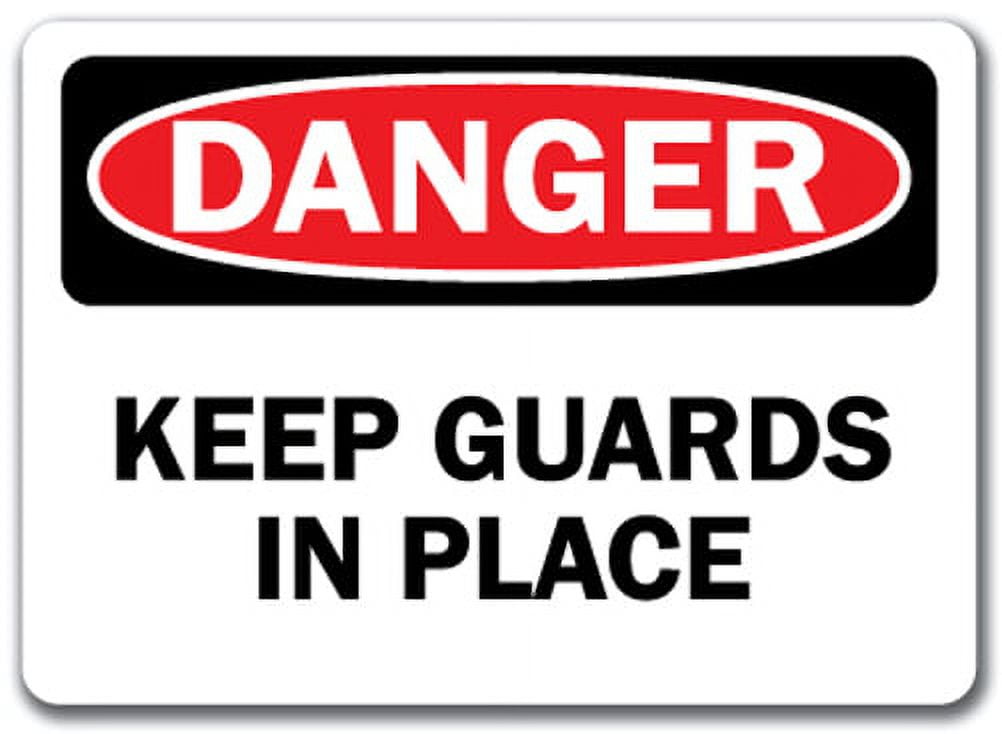 Danger Sign - Keep Guards In Place - 10" x 14" OSHA Safety Sign ...