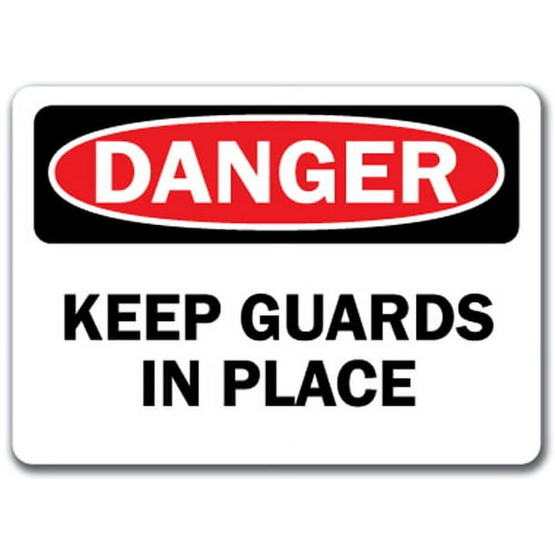 Danger Sign - Keep Guards In Place - 10" x 14" OSHA Safety Sign ...