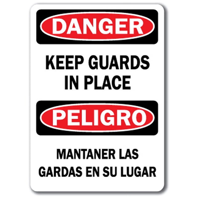 Danger Sign - Keep Guards In Place (Bilingual) - 10" x 14" OSHA Safety ...