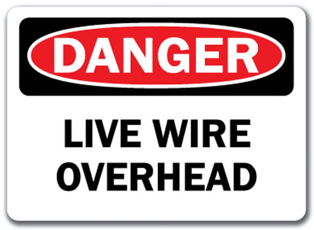Danger Sign - Live Wire Overhead - 10" x 14" OSHA Safety Sign - Walmart.com