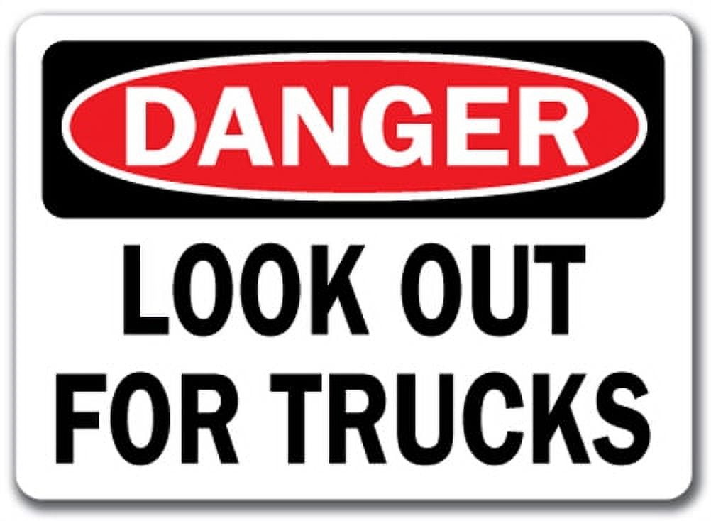 Danger Sign - Look Out For Trucks - 10" x 14" OSHA Safety Sign ...