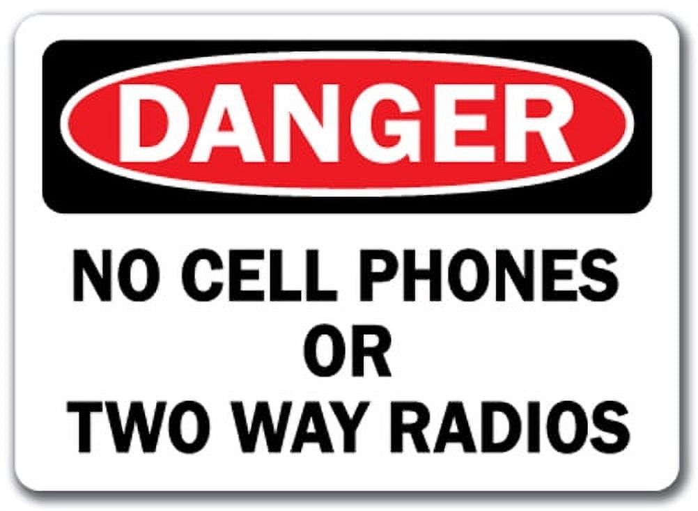 Danger Sign - No Cell Phones or Two Way Radios - 10" x 14" OSHA Safety ...
