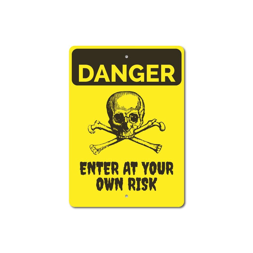 Danger Sign, Skull Sign, Crossbones Sign, Enter Own Risk Sign, Danger ...