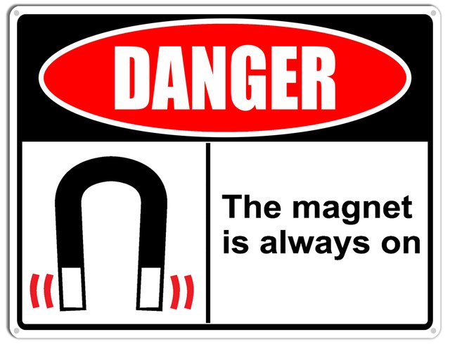 Danger Sign The Magnet Is Always On Aluminum Tin Sign For Home Coffee ...