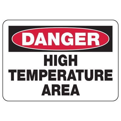 Danger Signs - High Temperature Area Safety & Compliance Signs/OSHA ...