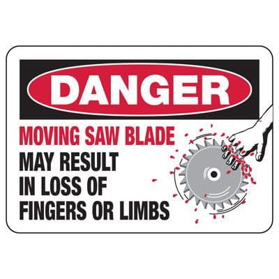 Danger Signs - Moving Saw Blade Safety & Compliance Signs/OSHA & ANSI ...