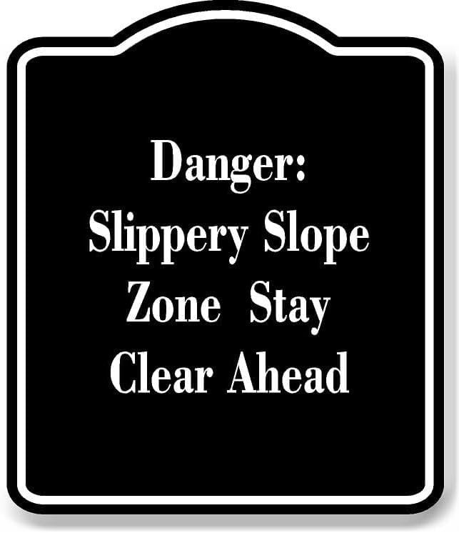 Danger Slippery Slope Zone Stay Clear Ahead BLACK Aluminum Composite ...