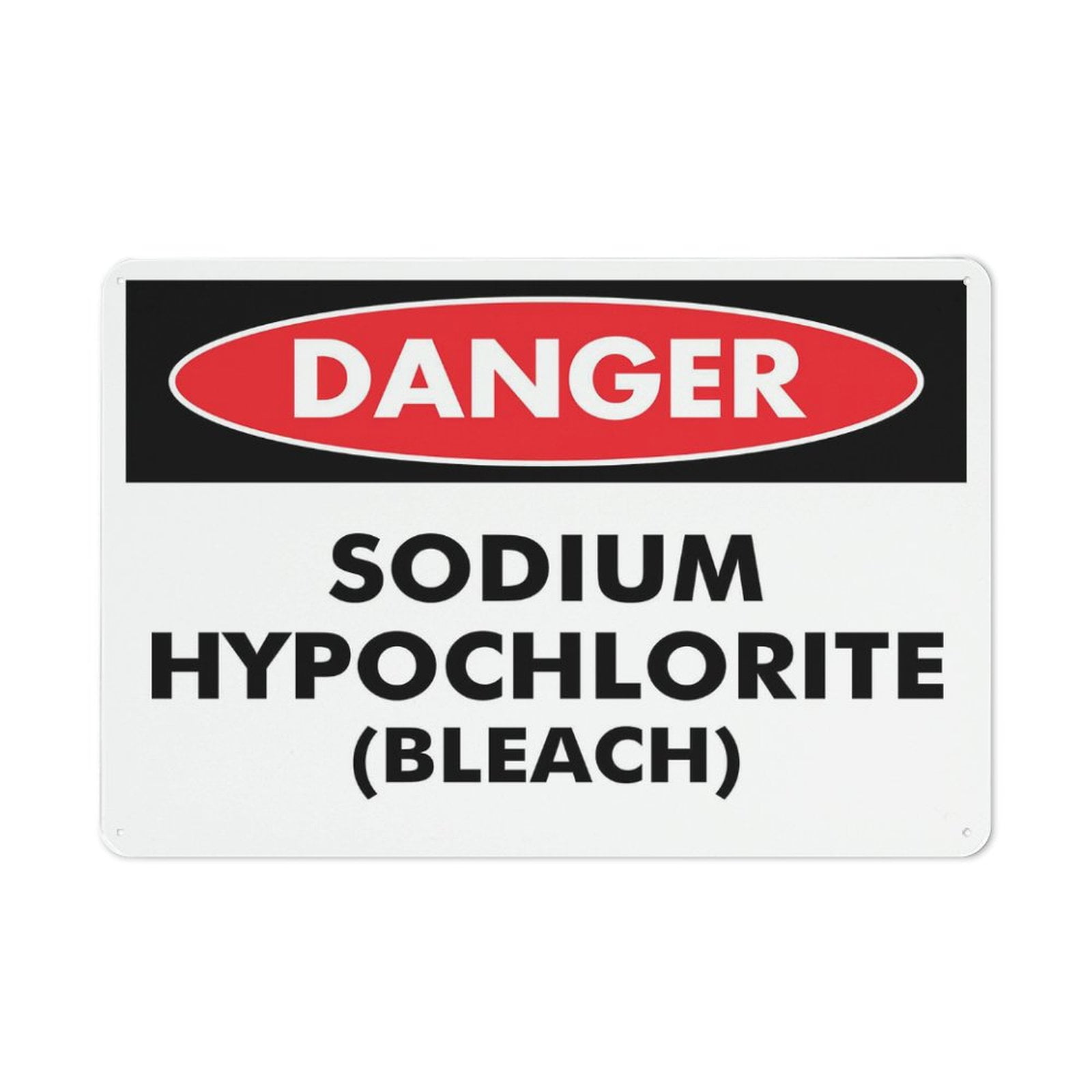 Danger Sodium Hypochlorite Bleach Sign Safe Sign, Signs Outdoor, 12 X 8 ...