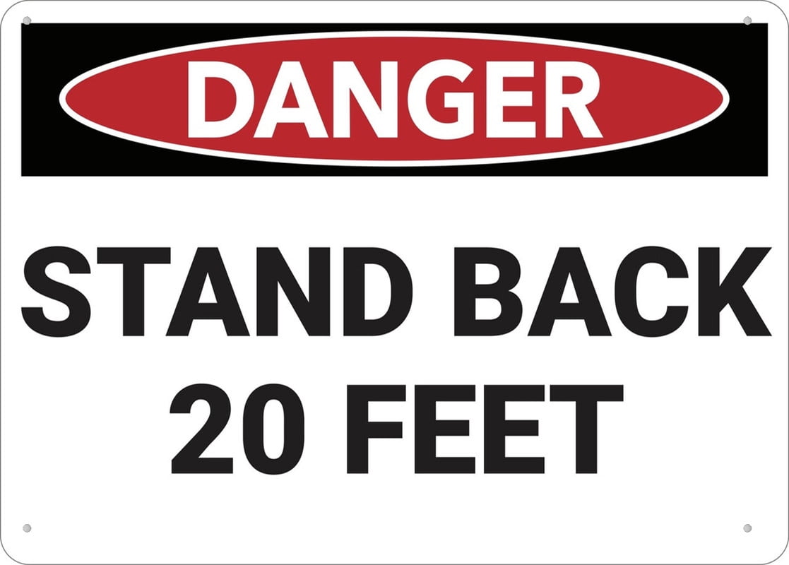 Danger Stand Back 20 Feet Sign 8X12 Inch Rust Free Aluminum Easy To ...