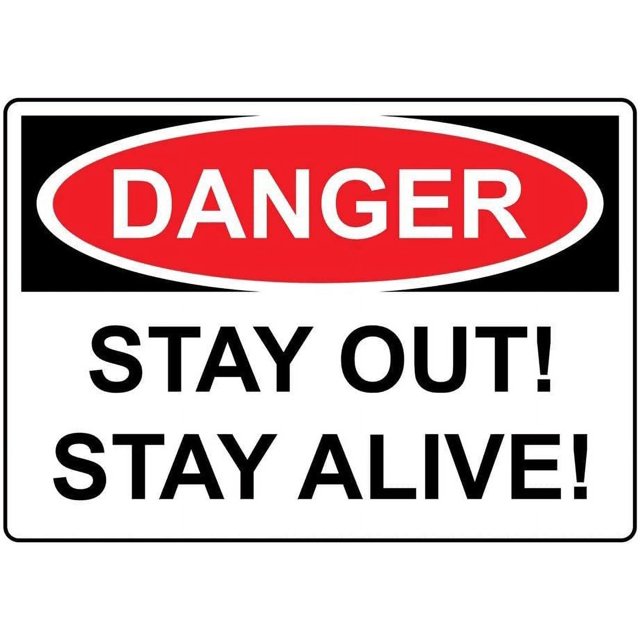 Danger Stay Out! Stay Alive! OSHA Garage Decor Safety Sign Caution ...