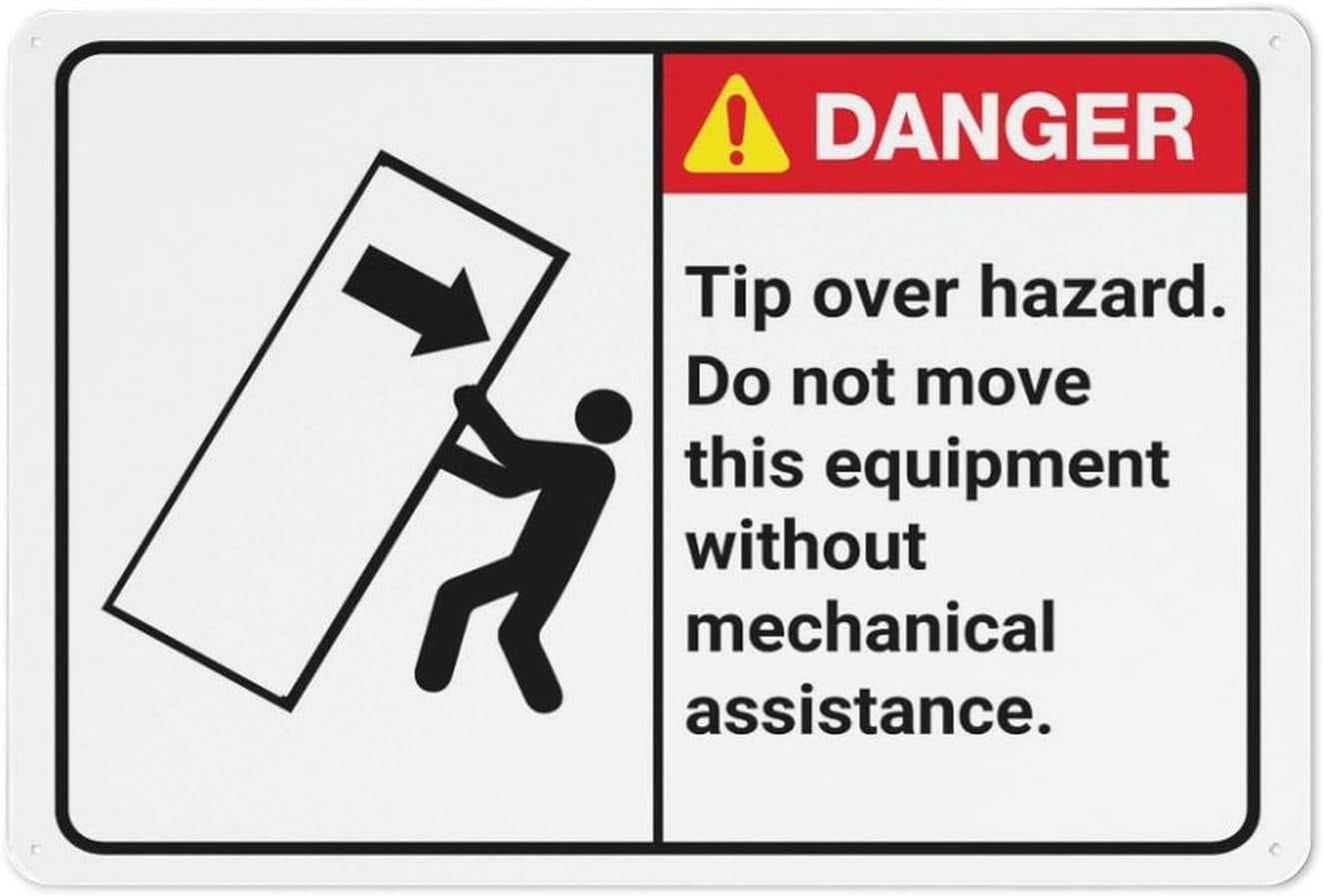 Danger Tip Over Hazard Use Mechanical Assistance With Graphic Sign Home ...
