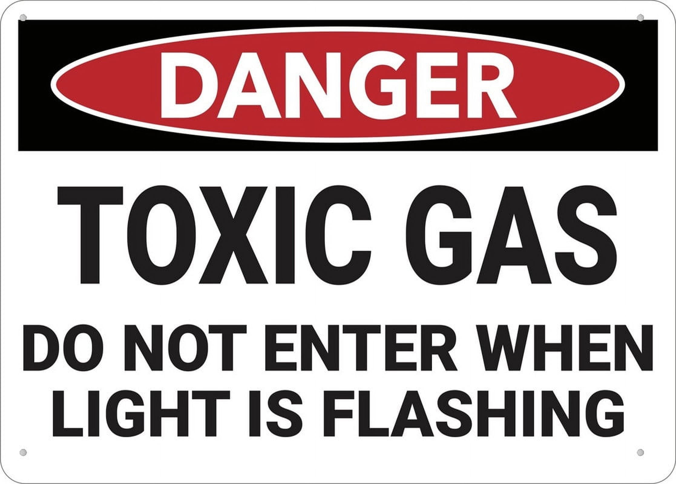 Danger Toxic Gas Do Not Enter When Light Flashes Sign Metal 12X8 Inch ...