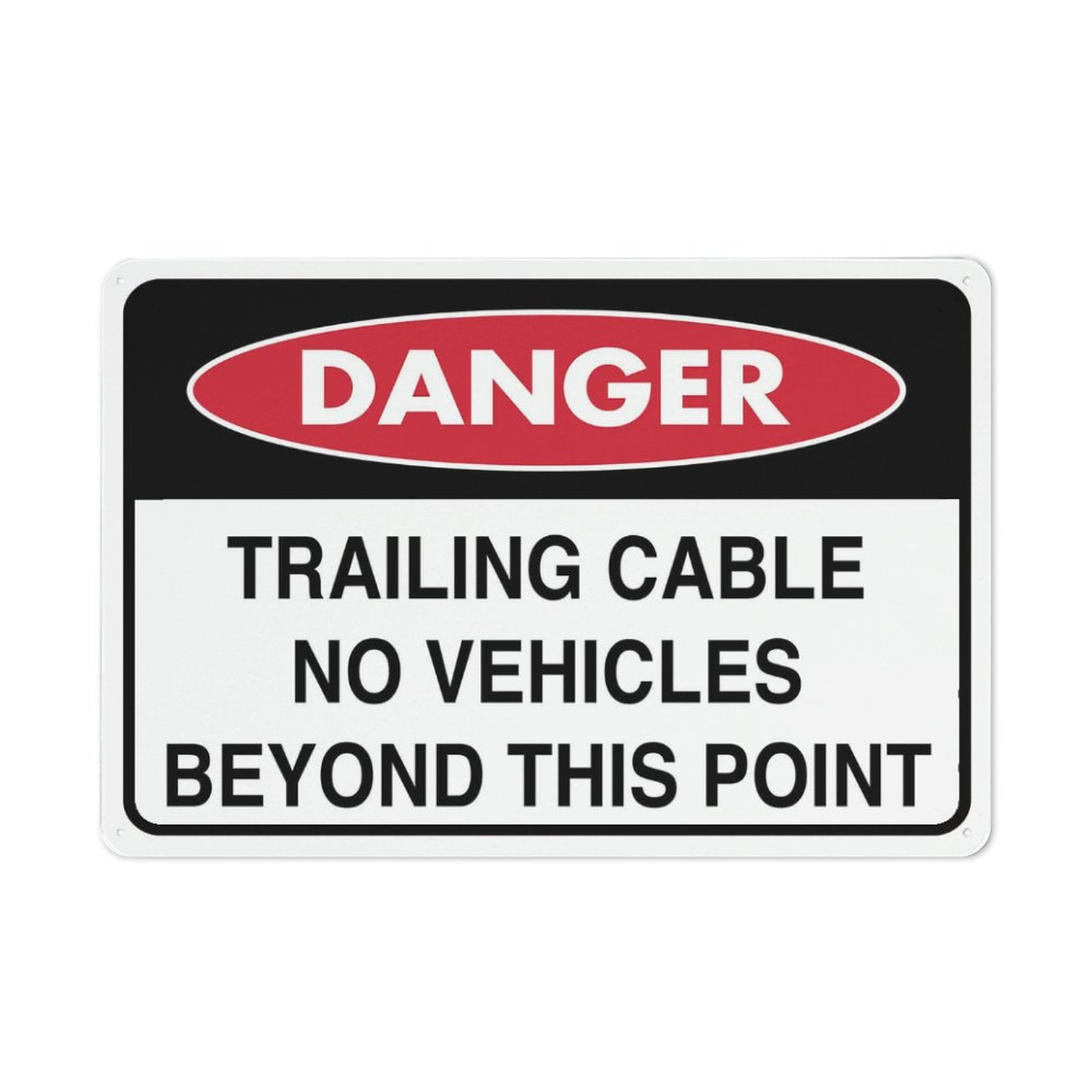 Danger Trailing Cable No Vehicles Beyond This Point Sign 12X8 Inch Tin ...