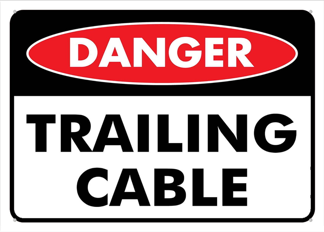 Danger Trailing Cable Sign Metal Signs 12X8 Inch Rust Free Aluminum,Uv ...