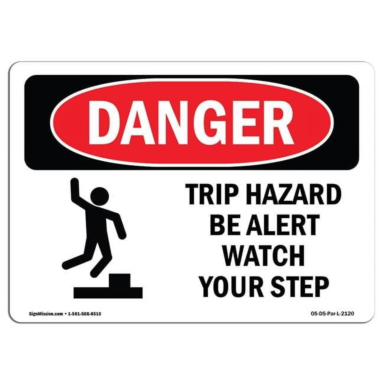 Danger Trip Hazard Be Alert Watch Your Step OSHA Decal Sign - Walmart.com