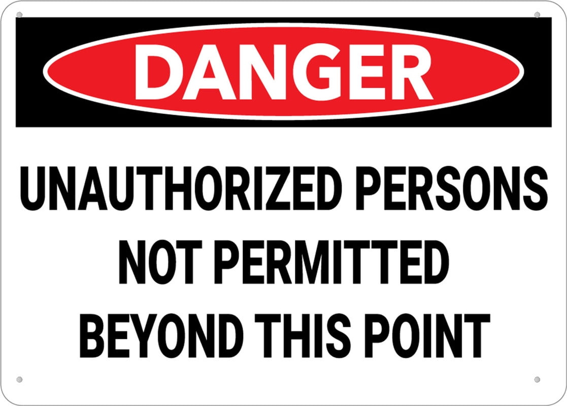 Danger Unauthorized Not Permitted Beyond This Point Sign 8X12 Inch Rust ...
