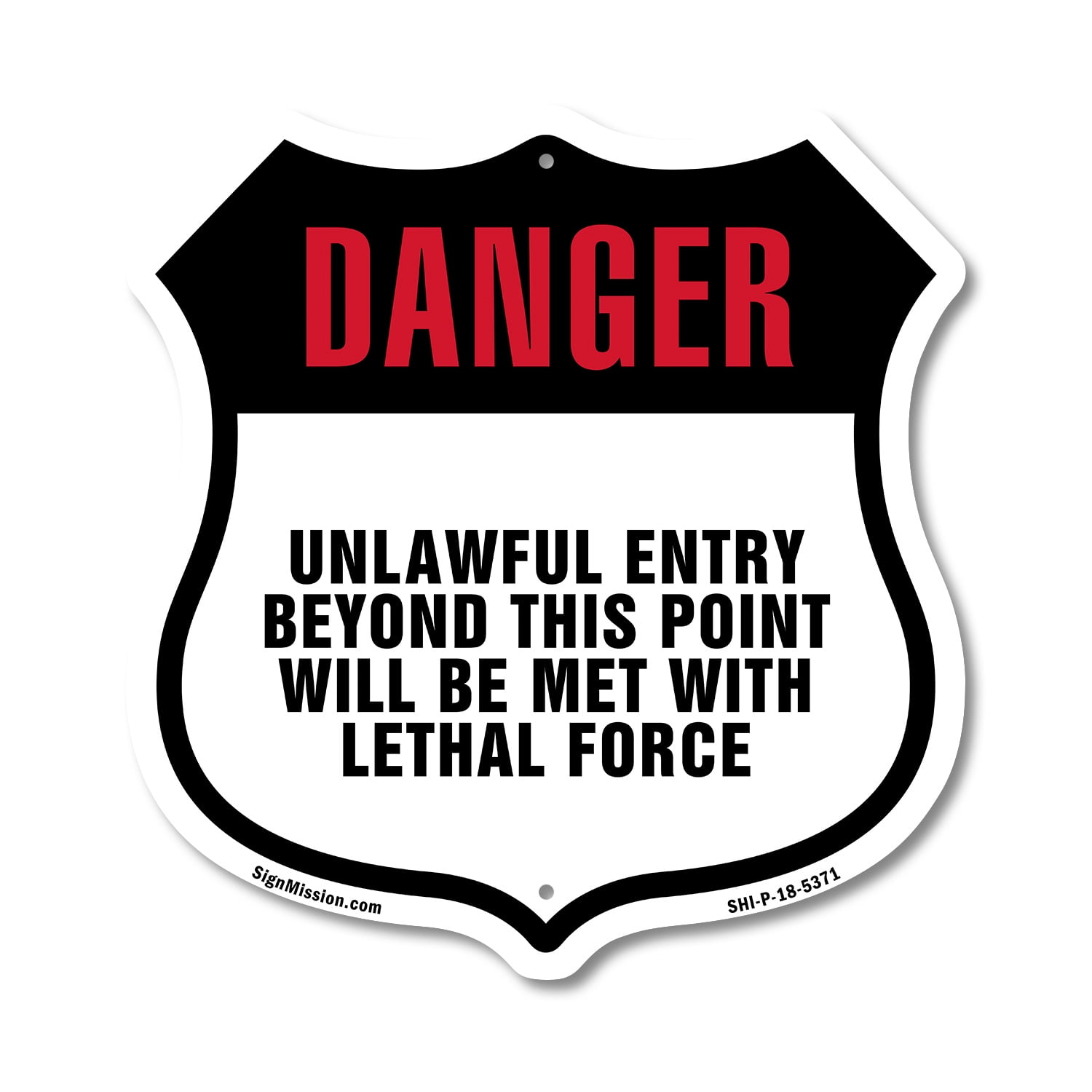 Danger Unlawful Entry Beyond This Point Will Be Met With Lethal Force ...