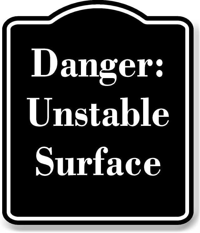 Danger Unstable Surface BLACK Aluminum Composite Sign Aluminium ...