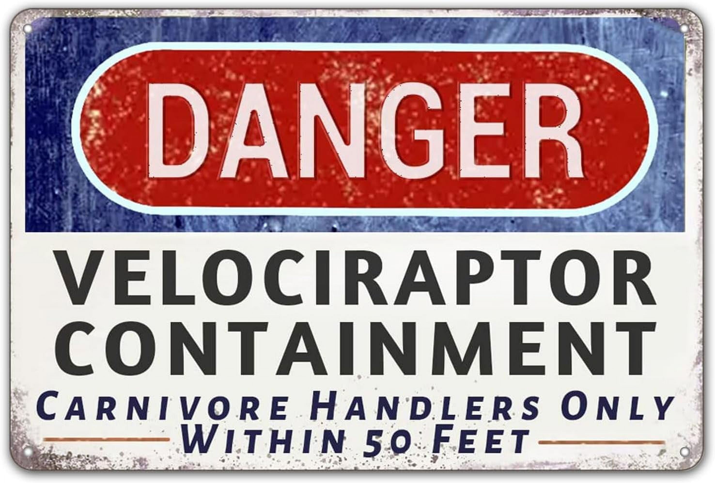 Danger Velociraptor Containment Warning Sign Dinosaur Park Movie ...