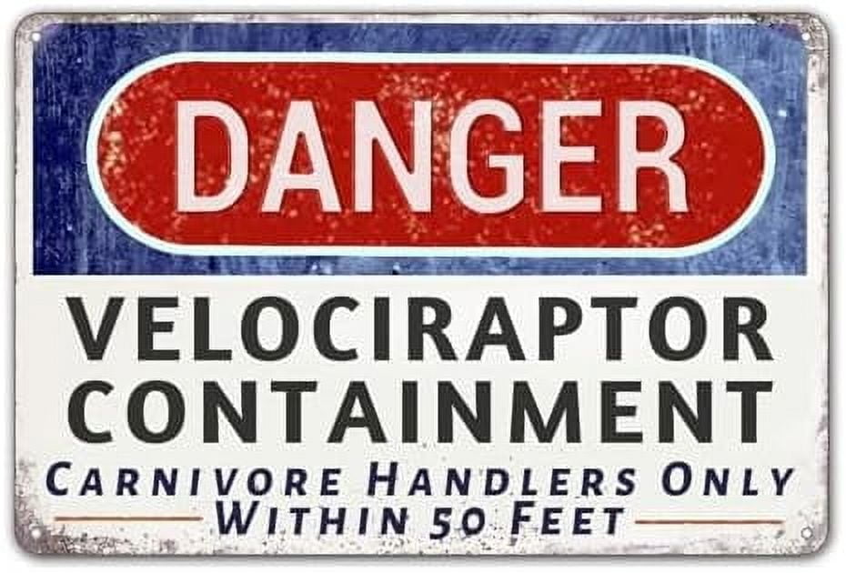 Danger Velociraptor Containment Warning Sign Dinosaur Park Movie ...