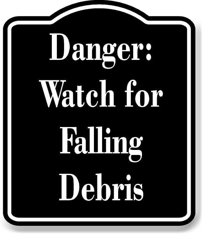 Danger Watch for Falling Debris BLACK Aluminum Composite Sign 20''x24 ...
