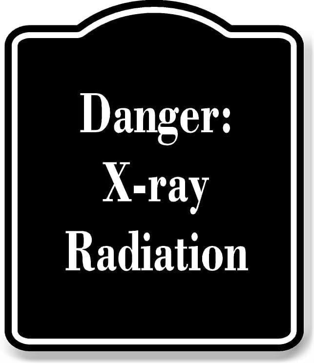 Danger Xray Radiation BLACK Aluminum Composite Sign 15''x18'' - Walmart.com