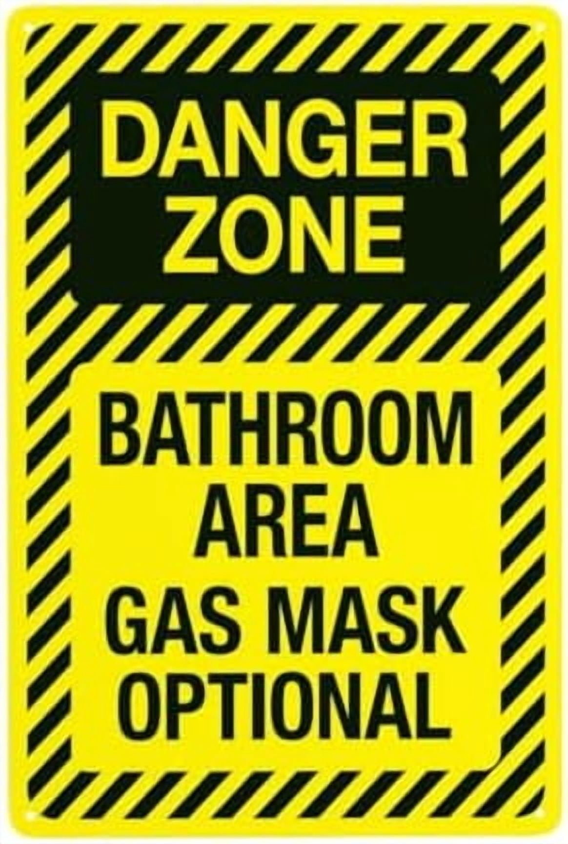 Danger Zone Bathroom Area Gas Mask Optional Warning Sign, Restroom ...