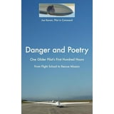 Danger and Poetry: One Glider Pilot's First Hundred Hours, from Flight ...