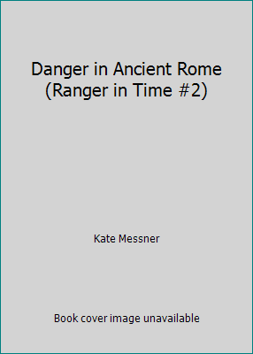Pre-Owned Danger in Ancient Rome (Ranger in Time #2) (Hardcover ...