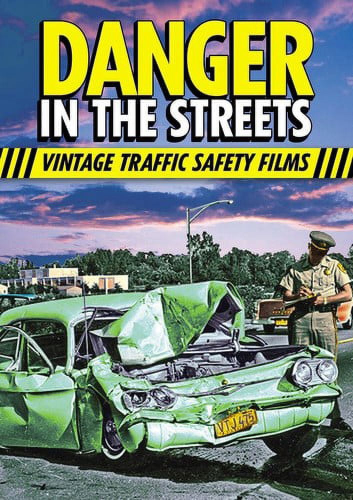 Danger in the Streets: Traffic Safety Films of the Past (DVD), Alpha ...