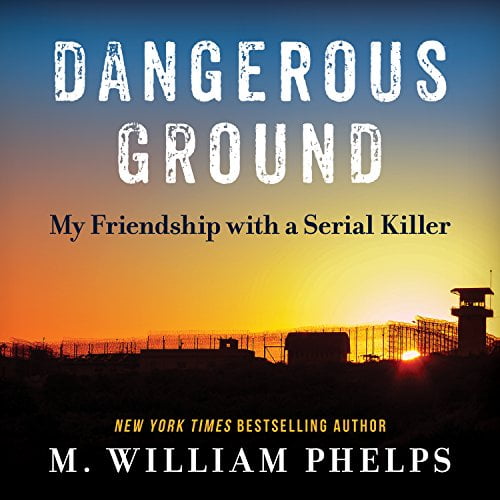 Pre-Owned Dangerous Ground: My Friendship with a Serial Killer ...