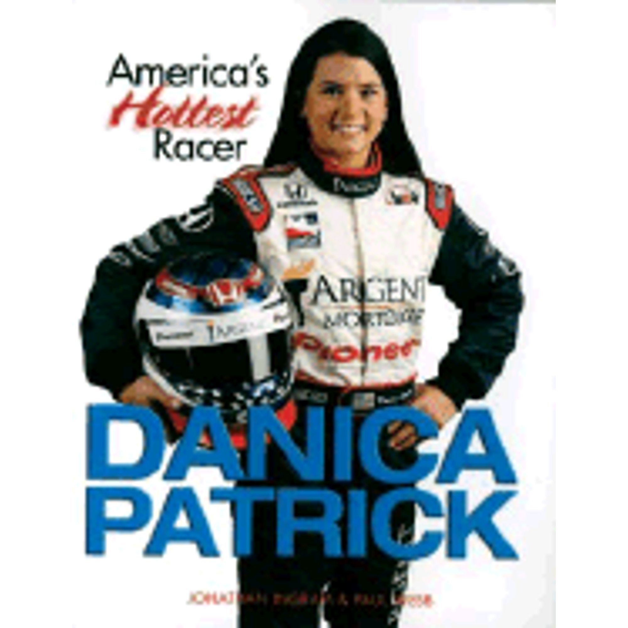Danica Patrick : America's Hottest Racer - Walmart.com