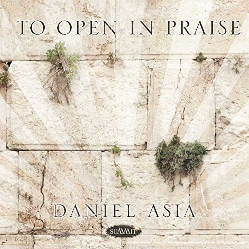 Daniel Asia - To Open In Praise - Music & Performance - CD - Walmart.com