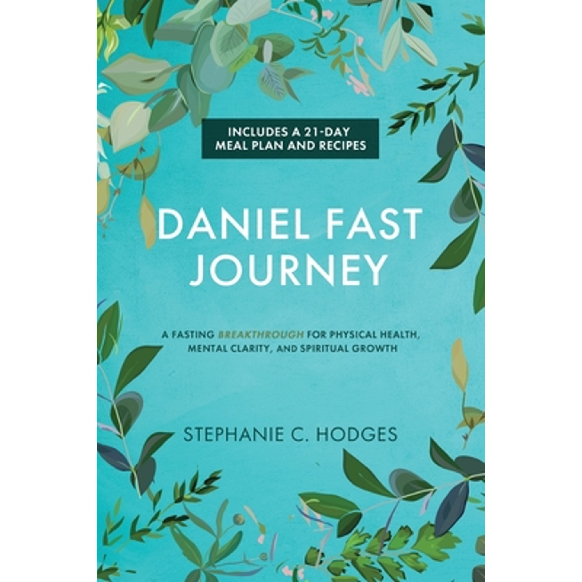 Pre-Owned Daniel Fast Journey: A Fasting Breakthrough for Physical ...