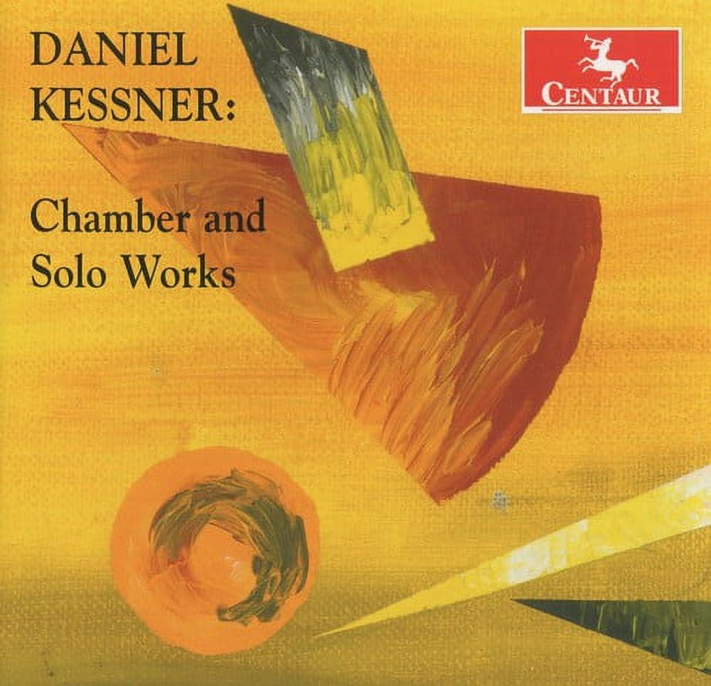Daniel Kessner - Daniel Kessner: Chamber & Solo Works - Music ...