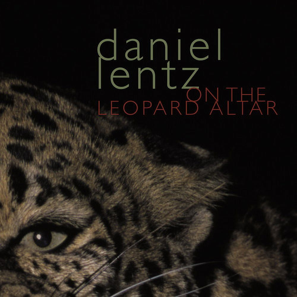 Daniel Lentz - On the Leopard Altar - Music & Performance - CD ...