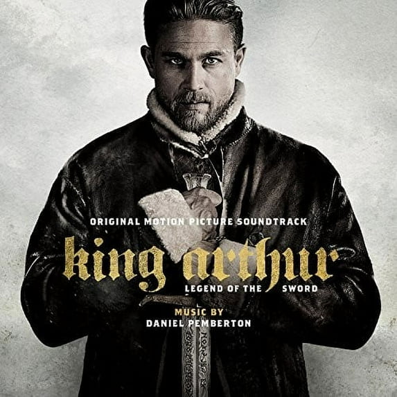 Daniel Pemberton - King Arthur: Legend of the Sword (Original Motion ...