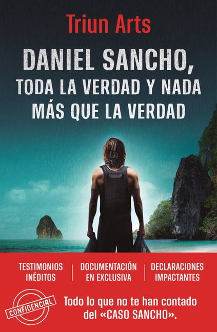 Daniel Sancho: Toda La Verdad Y NADA MÃ¡s Que La Verdad / Daniel Sancho ...