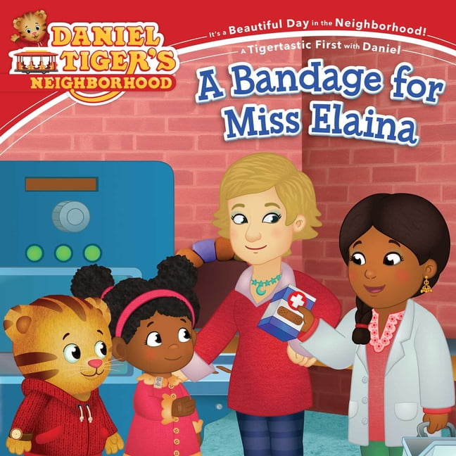 Daniel Tiger's Neighborhood A Bandage for Miss Elaina, (Paperback ...