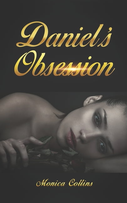 Daniels Obsession Loves emotion grows even stronger when youre gone. Paperback 1951772822 ...