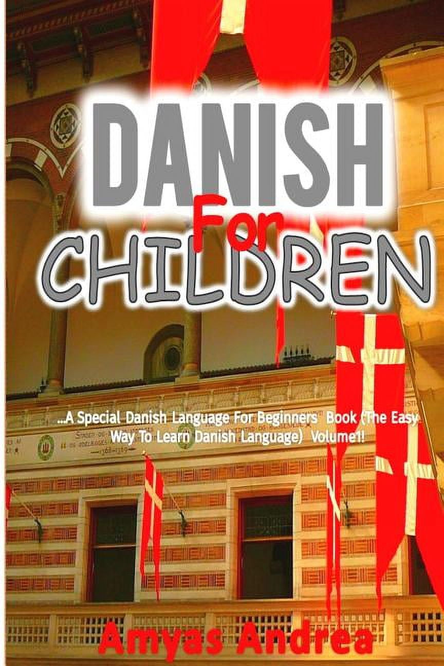 Danish Language Learning: Danish for Children: A Special Danish ...