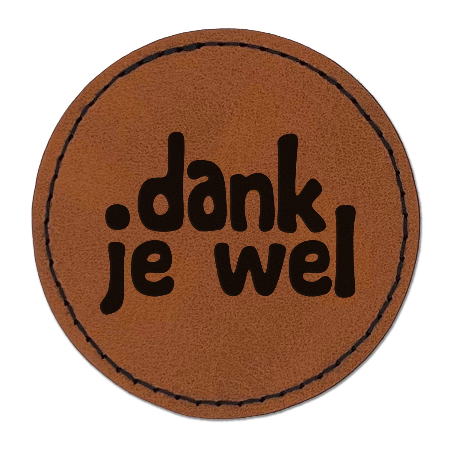 Dank je Wel Dutch Thank You Very Much 2.5" Faux Leather Round Engraved ...