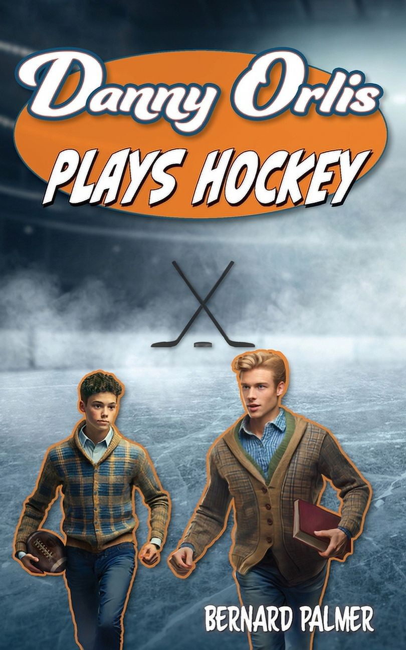 Danny Orlis Danny Orlis Plays Hockey, Book 16, (Paperback) - Walmart ...