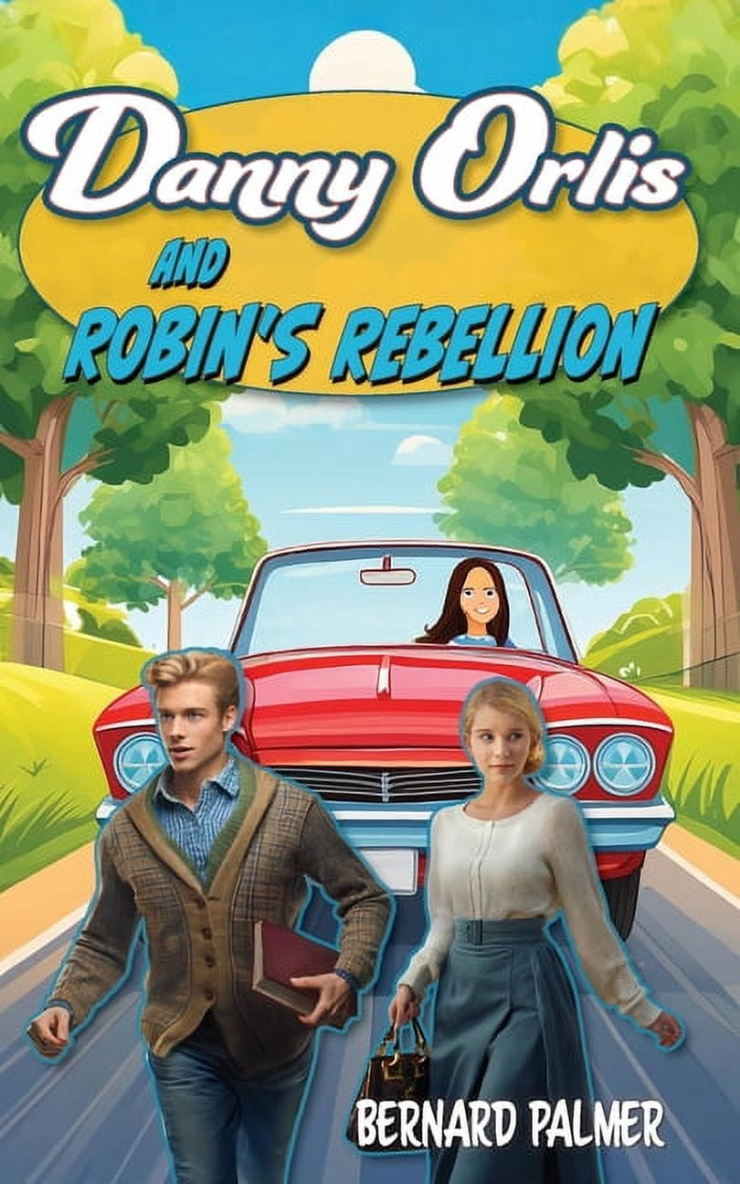 Danny Orlis Danny Orlis and Robin's Rebellion, Book 45, (Paperback ...
