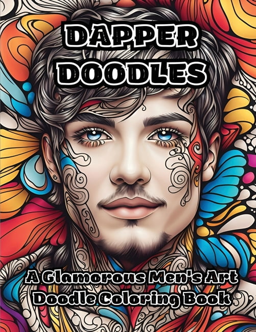 Dapper Doodles: A Glamorous Men's Art Doodle Coloring Book (Paperback ...