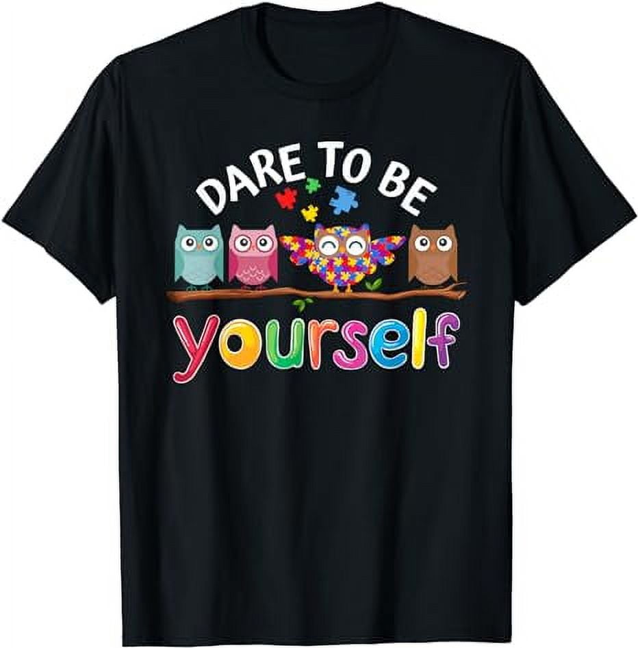 Dare To Be Yourself Autism Awareness Boys Girls Kids Owl T-Shirt ...